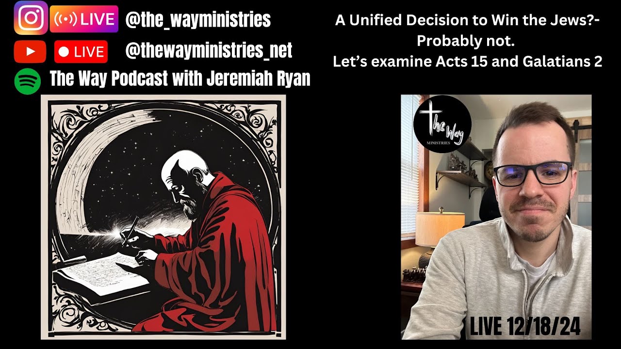 Did James and Paul Agree in Acts 15? Let's talk about it!- LIVE 12/18 ...