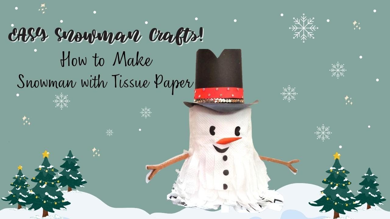 EASY Snowman Crafts! How to Make Snowman with Tissue Paper - DIY ...