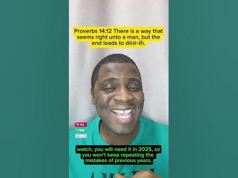 Proverbs 14:12 There is a way which seemeth right unto a man, but the ...