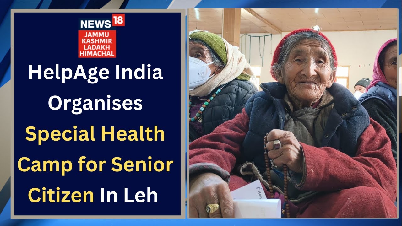 HelpAge India Organises Special Health Camp for Senior Citizen in Leh ...