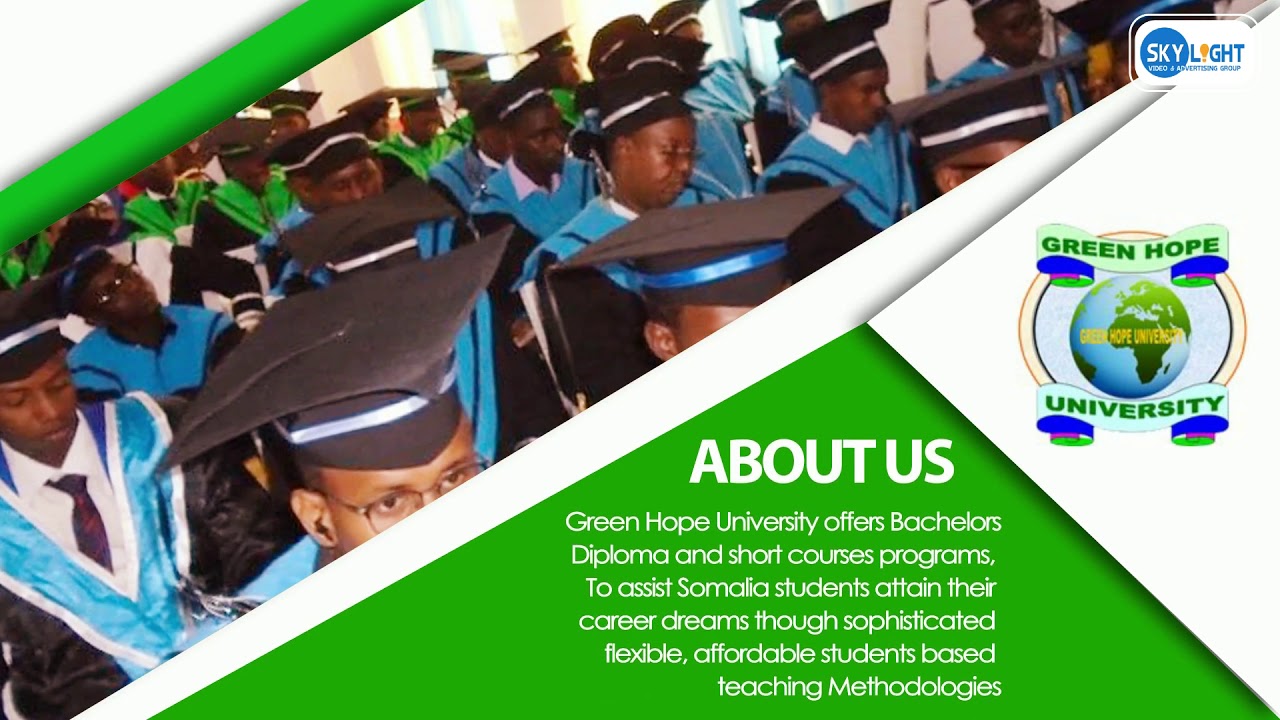 GREEN HOPE UNIVERSITY “REBUILDING SOMALIA THROUGH EDUCATION WITH ...