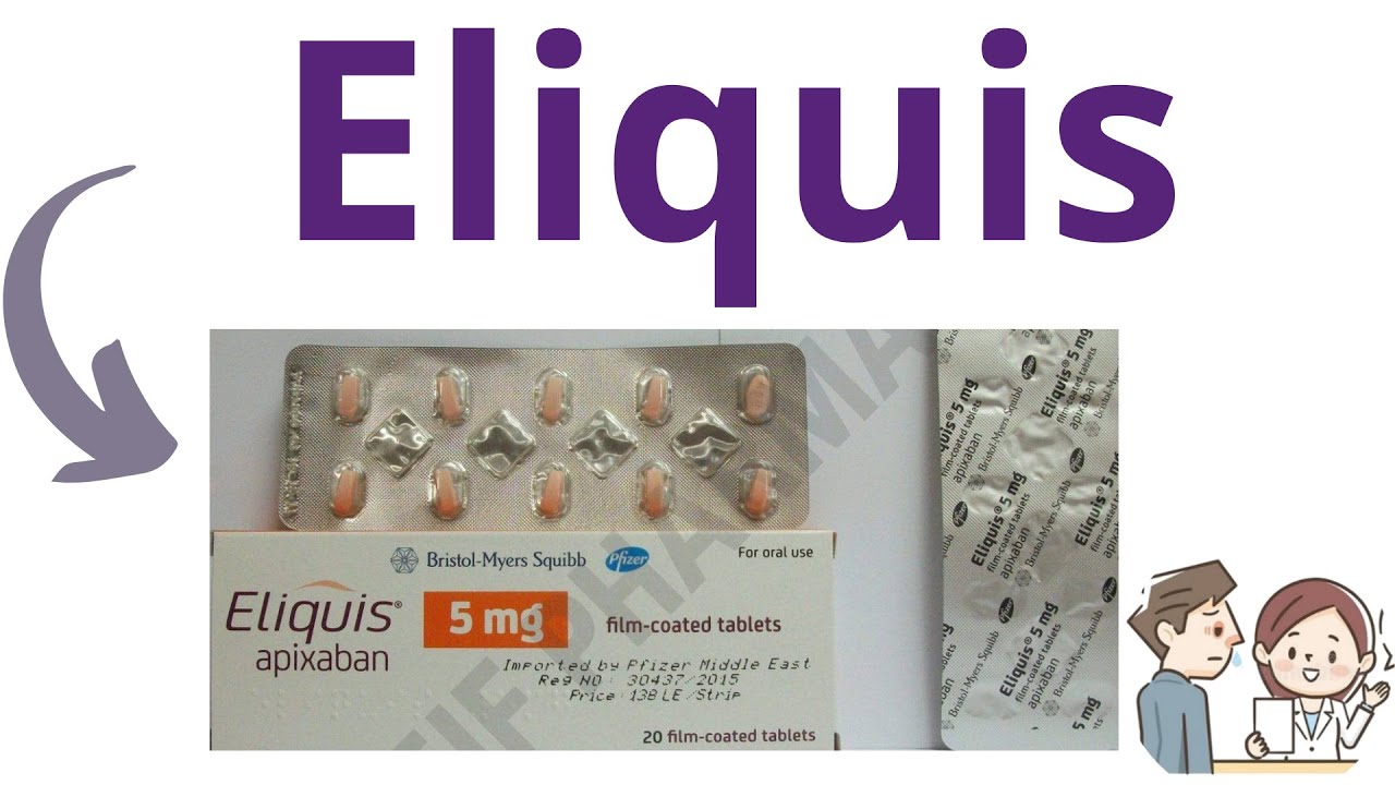 Eliquis (Apixaban) (اليكويس (ابيكسبان - YouTube