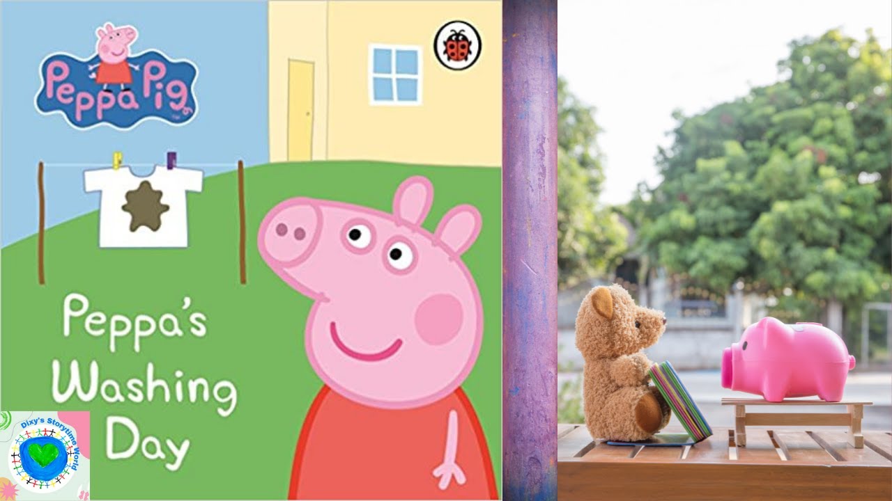 🌞 Peppa Pig: Peppa's Washing Day :📚 Kids Storybooks Read by Dixy - YouTube
