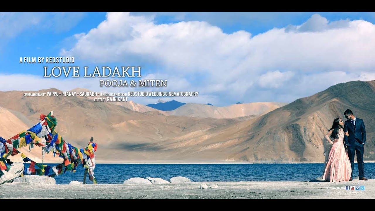 LOVE LADAKH PRE WEDDING SONG MITEN POOJA - YouTube