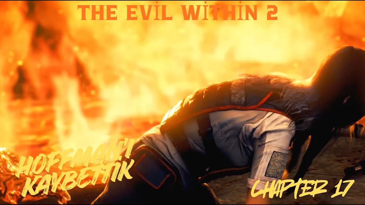 THE EVİL WİTHİN 2 I CHAPTER 17 I I BÖLÜM 17 I I FATHER THEODORE ! - YouTube