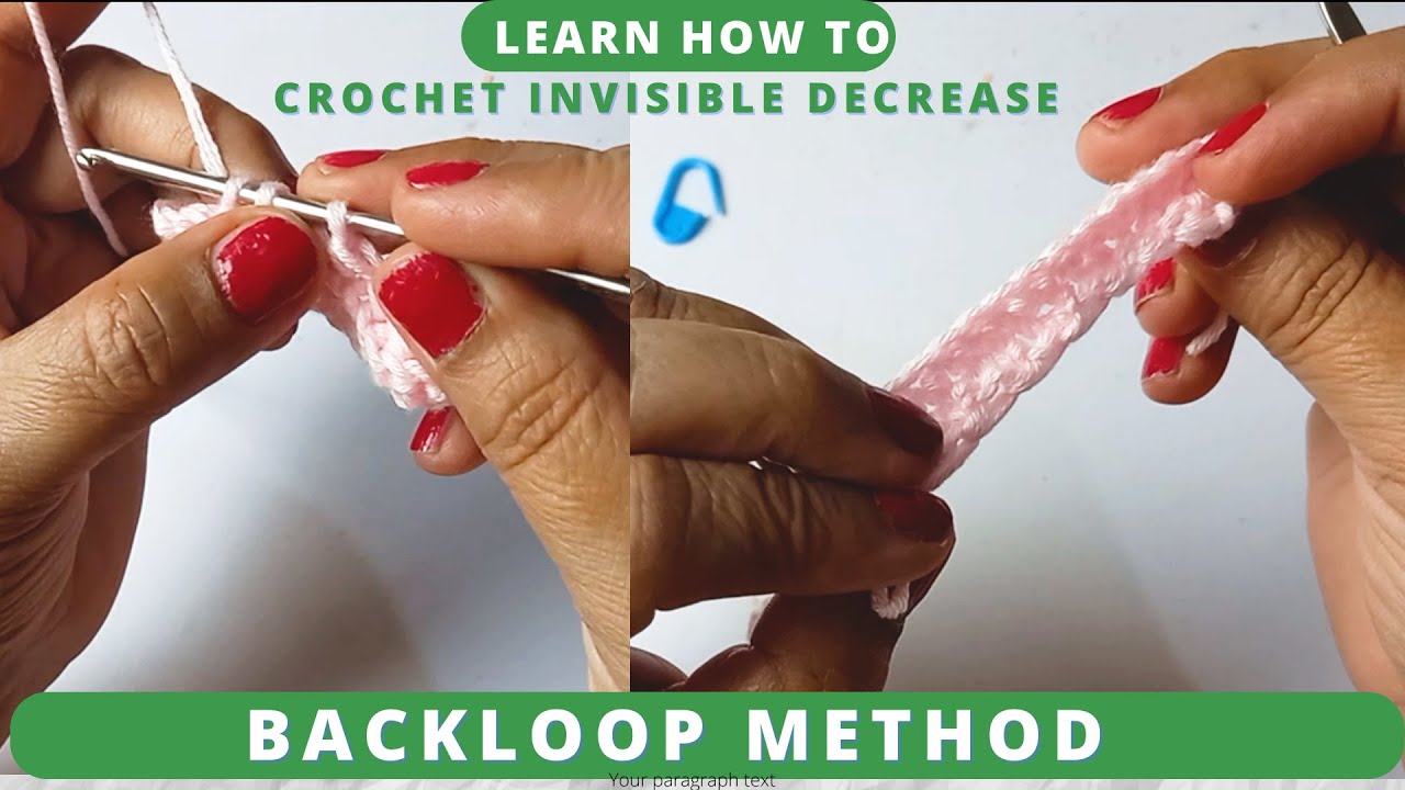 How to Crochet the Invisible Decrease by the Back Loop Method - YouTube