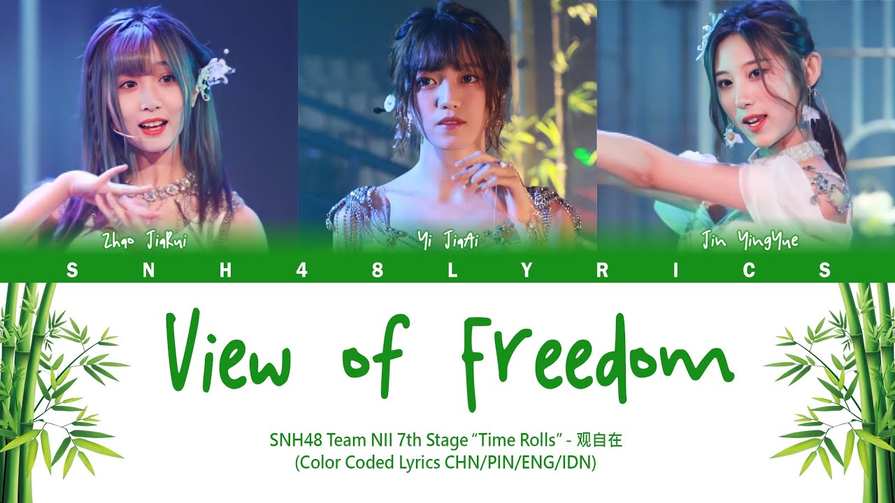 SNH48 Team NII - View of Freedom / 观自在 | Color Coded Lyrics CHN/PIN/ENG/IDN - YouTube