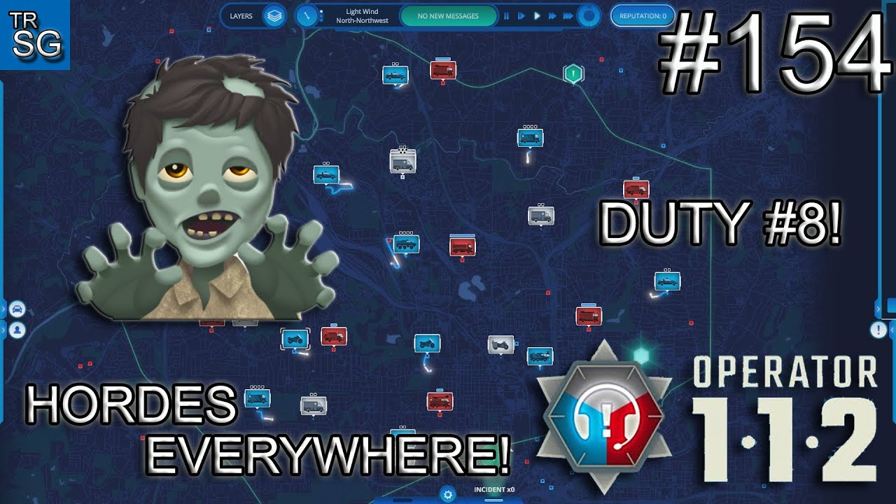 112 OPERATOR SCENARIOS - LAST DUTY - HORDES EVERYWHERE! #154 - YouTube