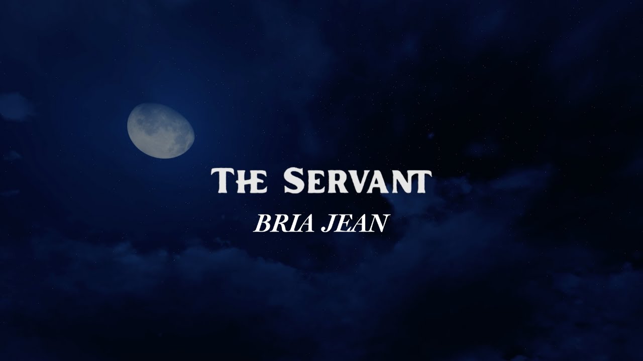 Bria Jean - The Servant (Lyric Video) - YouTube