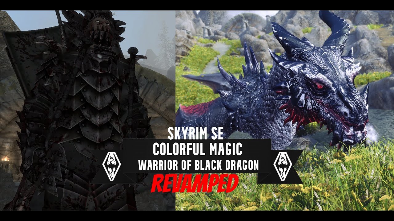 Skyrim SE - Colorful Magic Overhaul (Warrior of Black Dragon REVAMPED ...