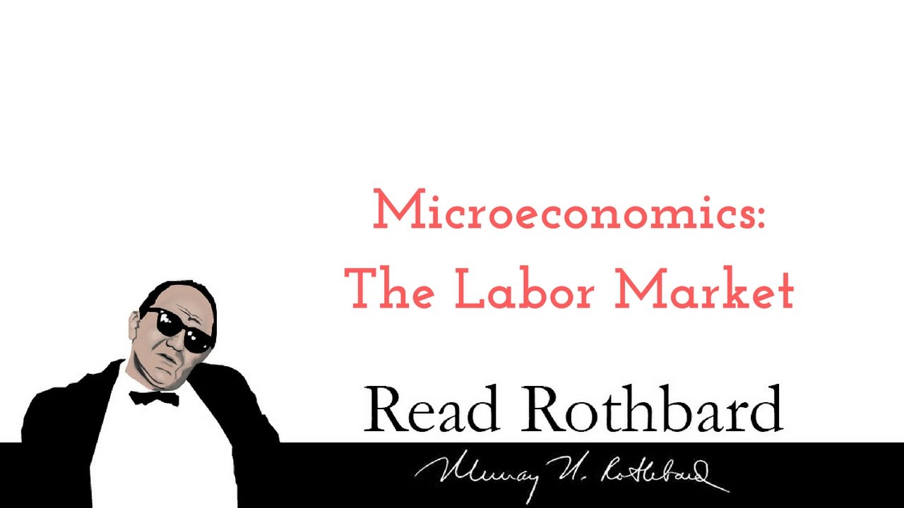 Introduction to Microeconomics - 13 of 14 - The Labor Market - Murray N ...