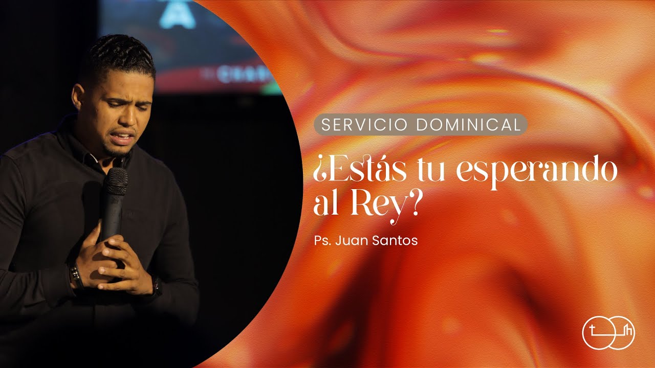 ¿Estás tu esperando al Rey? | Iglesia Charis | Culto dominical | 28/08 ...