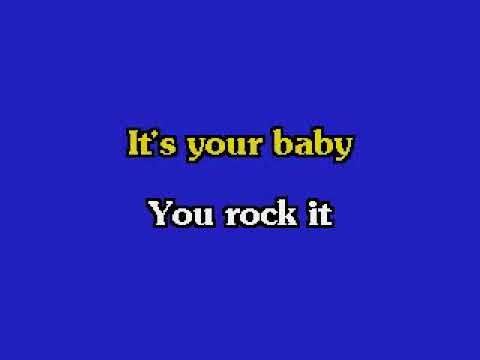It's Your Baby, You Rock It - YouTube