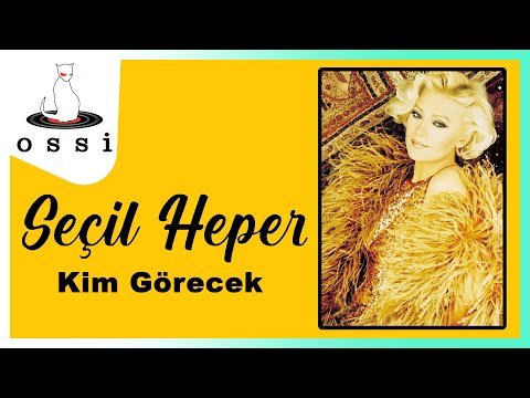 Seçil Heper - Kim Görecek