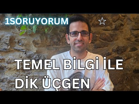 Temel Bilgi İle Dik Üçgen