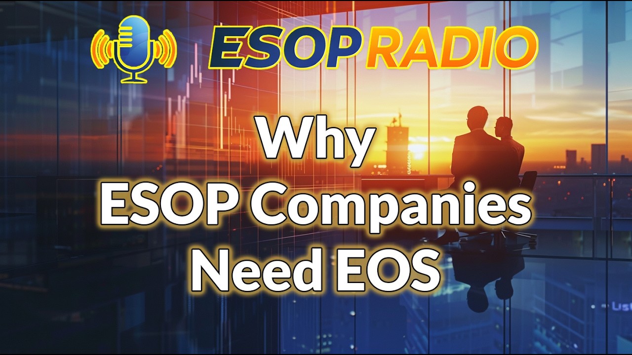 EOS + ESOP: The Formula for Employee-Owned Growth | ESOP Radio - YouTube