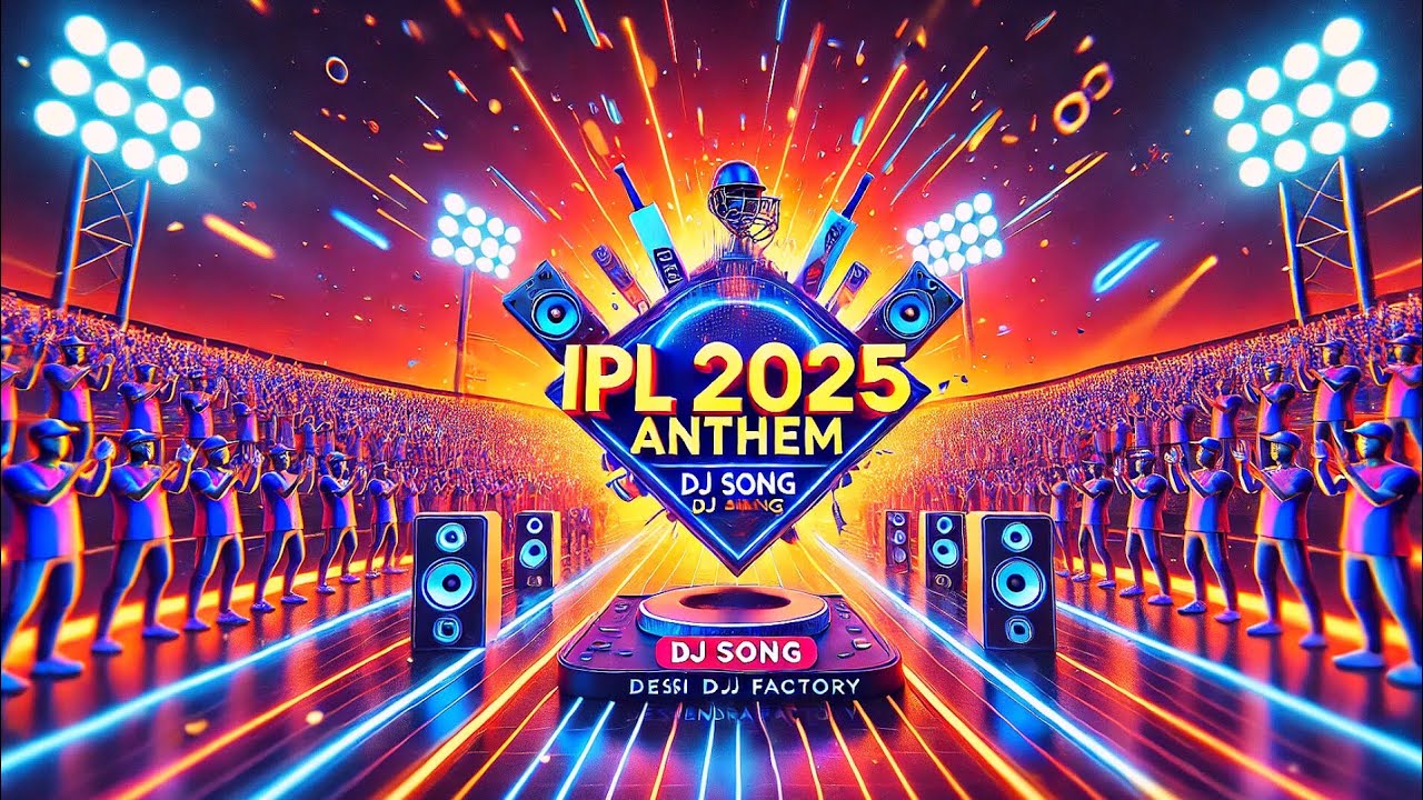🎧 IPL 2025 DJ SONG | सभी खिलाड़ी, सभी टीमें, सभी स्टेडियम 🏏🔥 | DAS ...