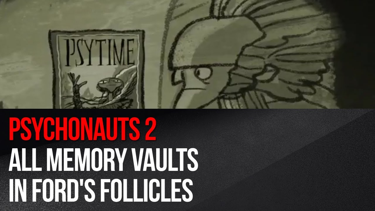 Psychonauts 2 - All Memory Vaults in Ford's Follicles - YouTube