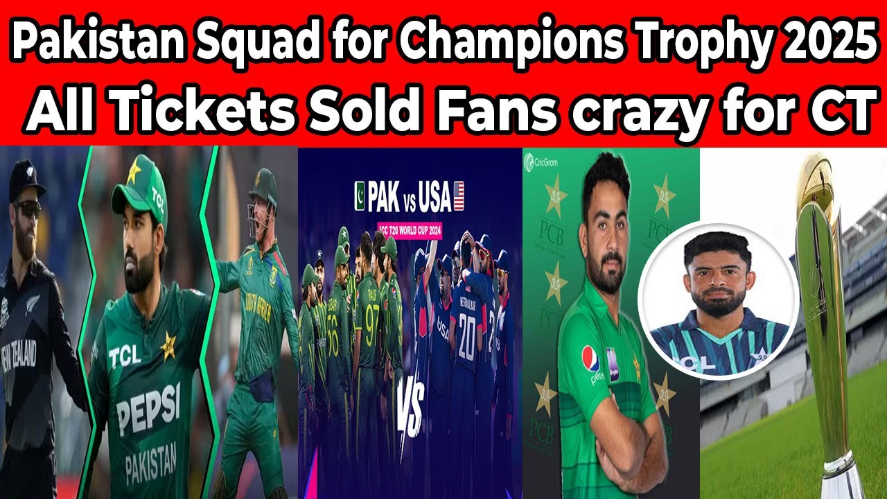 Pakistan Squad for Champions Trophy 2025 | All Tickets Sold Fans crazy ...