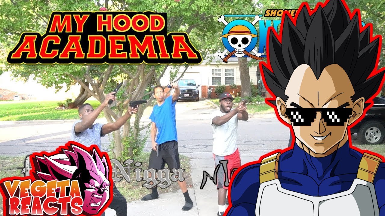 Vegeta Reacts To IF ANIME TOOK PLACE IN THE HOOD - YouTube