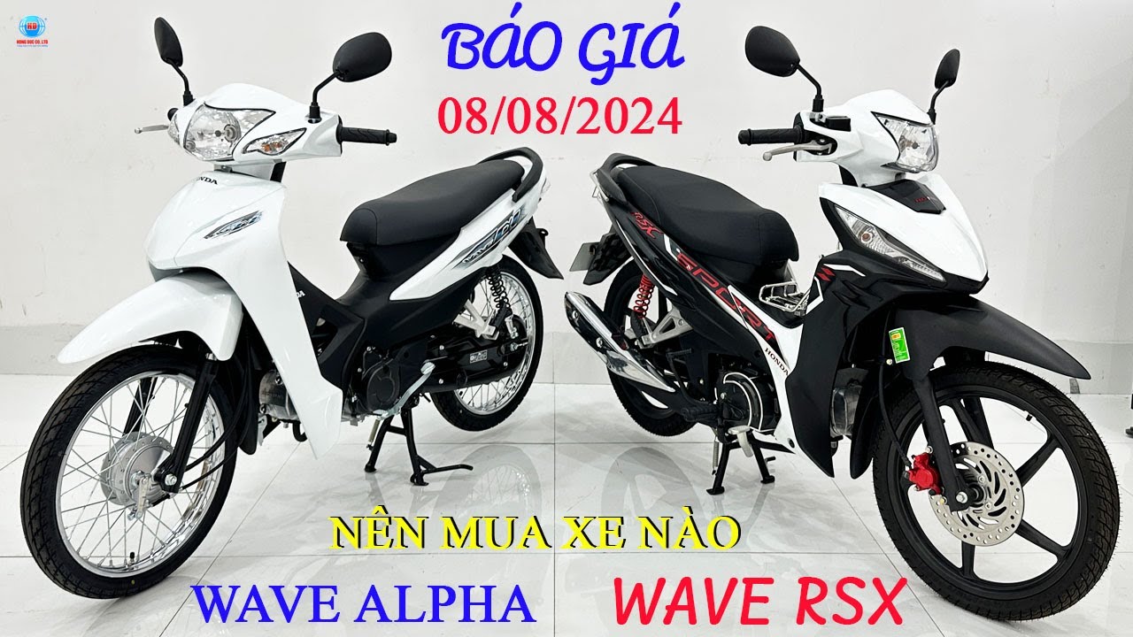Giá Xe Honda wave RSX và Wave Alpha ngày 08/08/2024| Nên mua xe nào ...