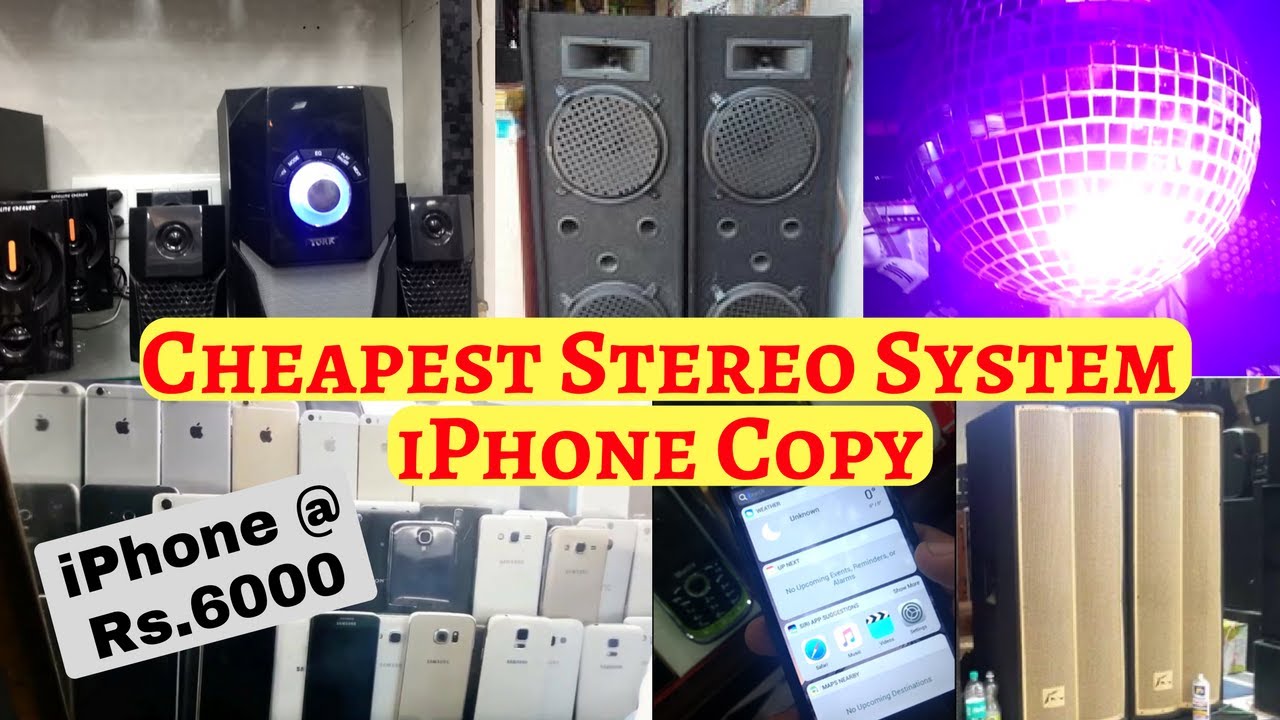 Cheapest Music Systems @ 1500 | iPhones Copy @ 5000 | Lajpat Rai Market ...