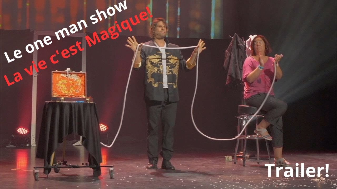 One man show" La vie c'est magique!" avec Sébastien Louis-XVI un ...