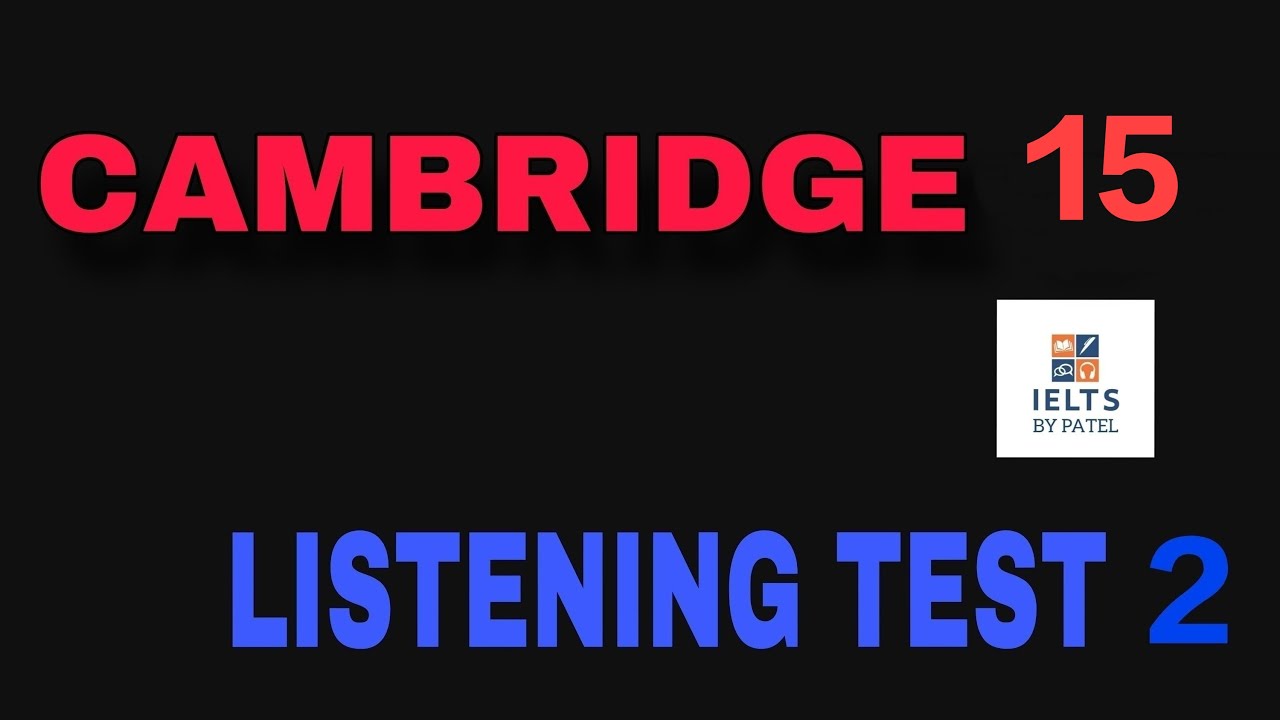 CAMBRIDGE 15 LISTENING TEST 2 WITH ANSWERS ll FESTIVAL INFORMATION ...