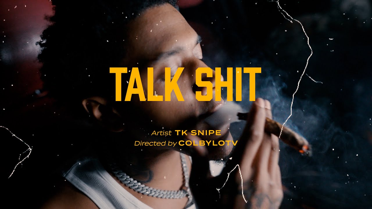TK Snipe -Talk Shit (Official Music Video) - YouTube