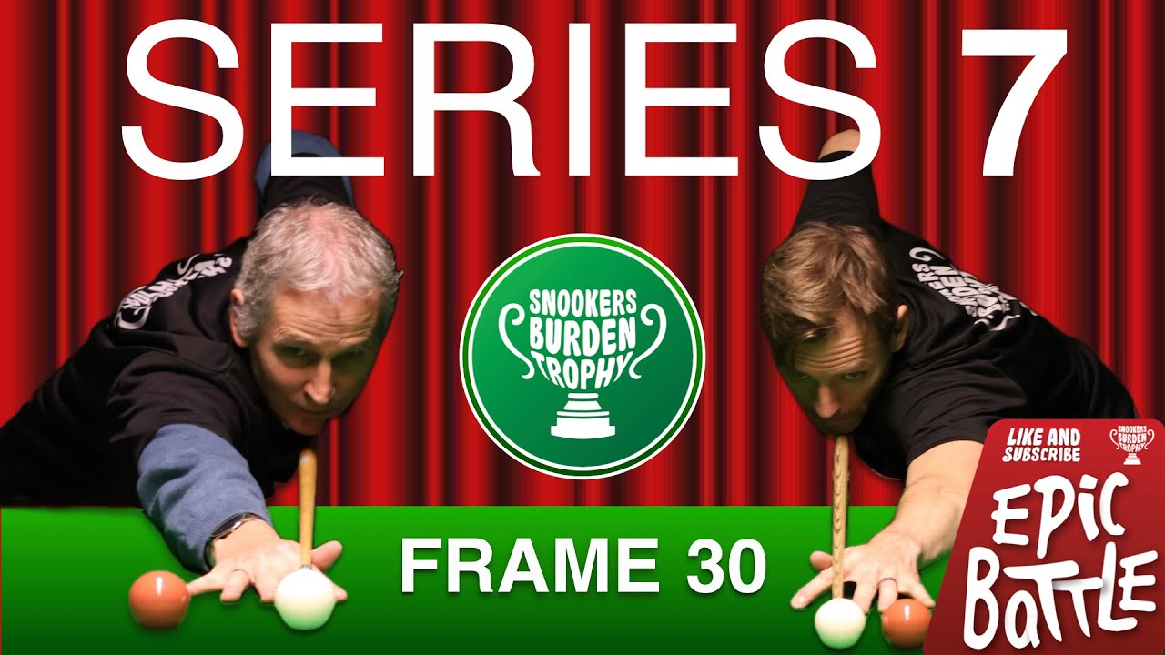 Frame 29/30 | SERIES 7 | Best of 35 | Snookers Burden Trophy 🏆 - YouTube