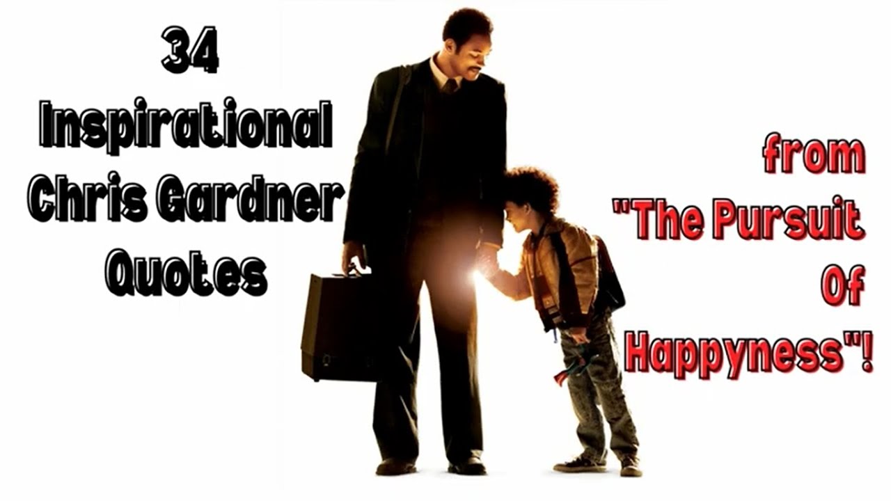 34 Inspirational Chris Gardner Quotes from The Pursuit of Happyness ...