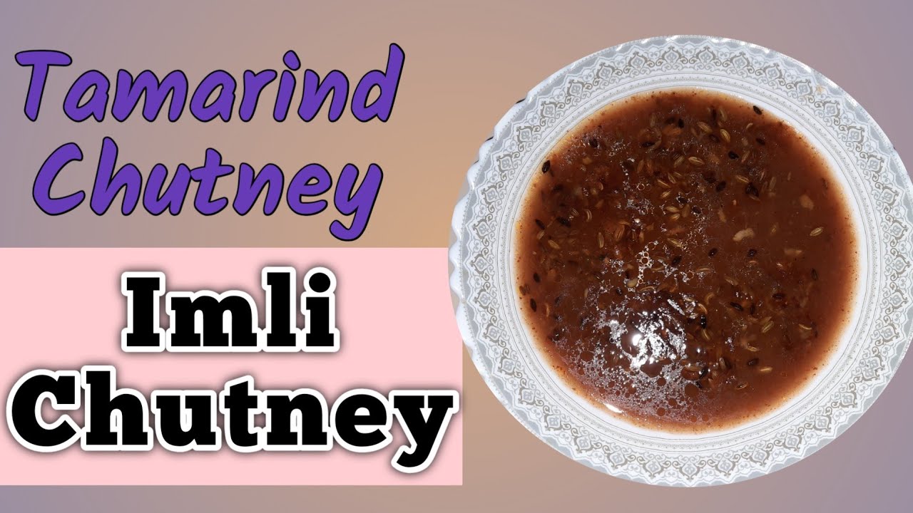 Tamarind Chutney | Imli Ki Chatni Recipe | इमली की खट्टी मीठी चटनी ...