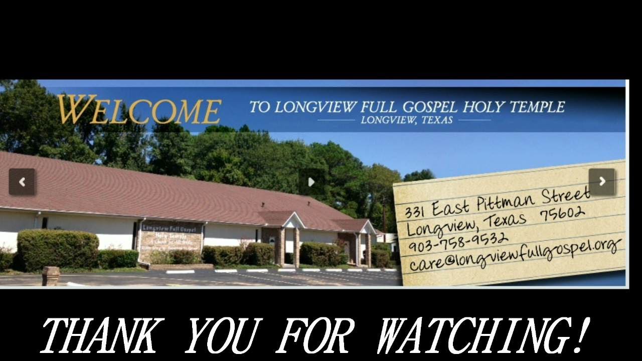Longview Full Gospel Holy Temple "Their Last Sermon" Pastor Samuel Snow ...