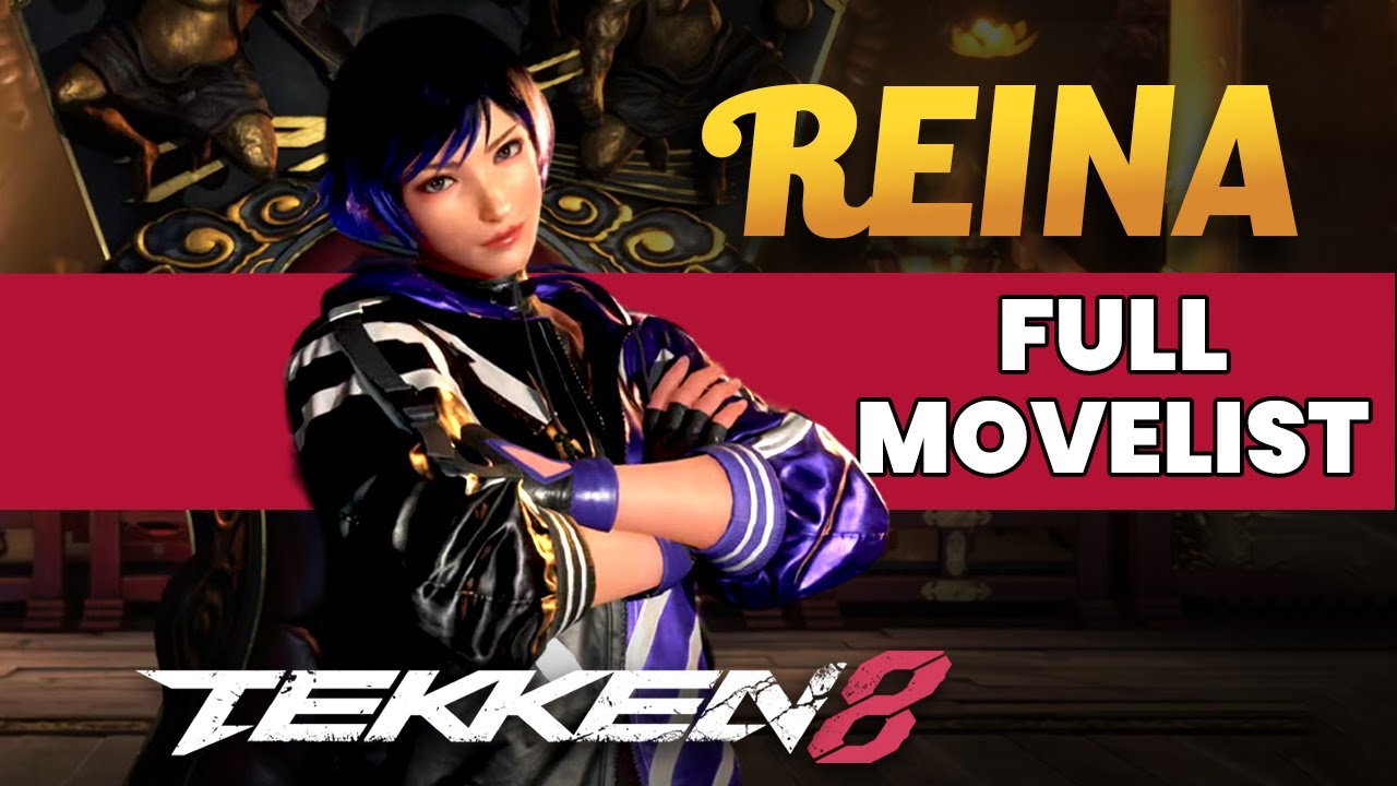 Reina Tekken 8 Move List Mastering Every Move for Dominance! | Tekken 8 ...
