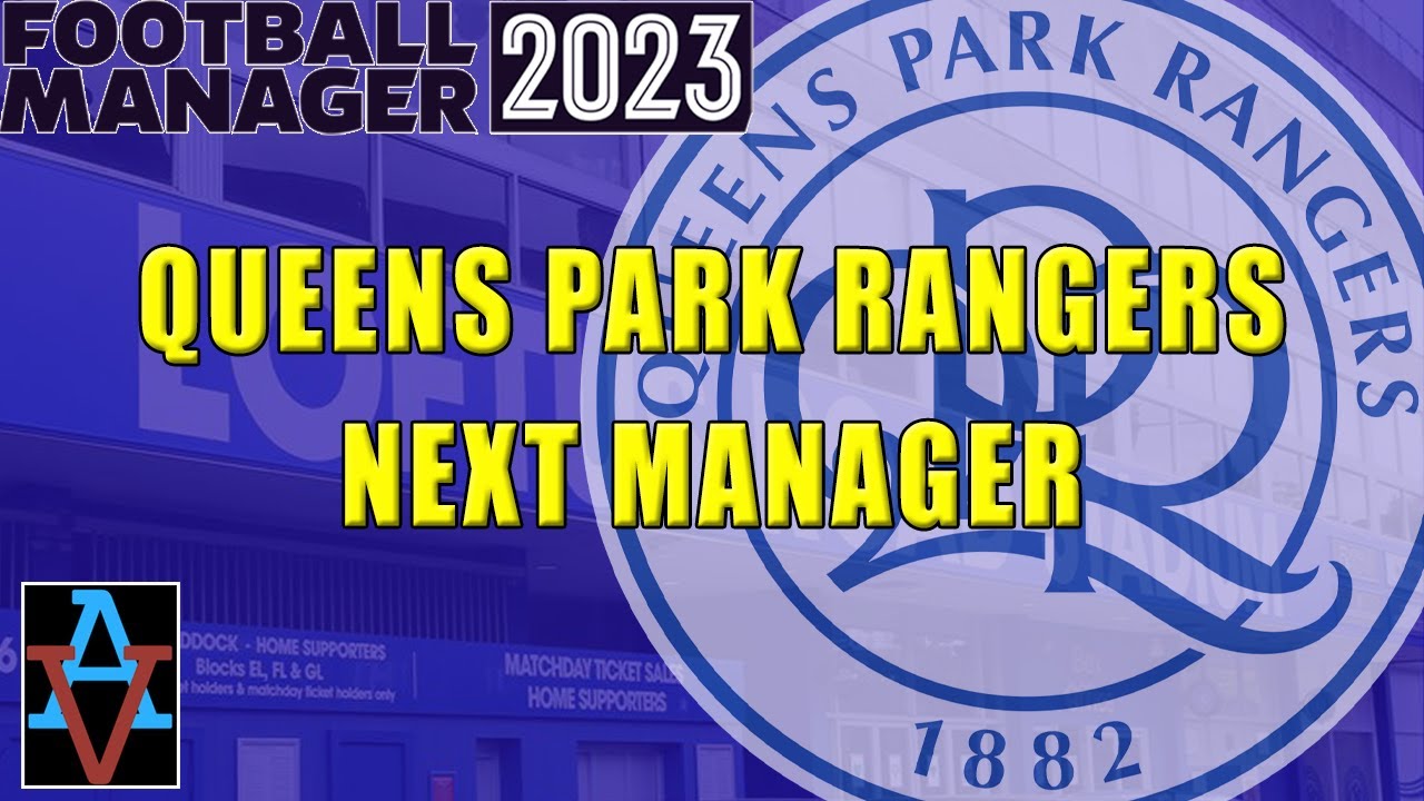 FM23: FOOTBALL MANAGER PREDICTS QPR'S NEXT MANAGER? - Football Manager ...