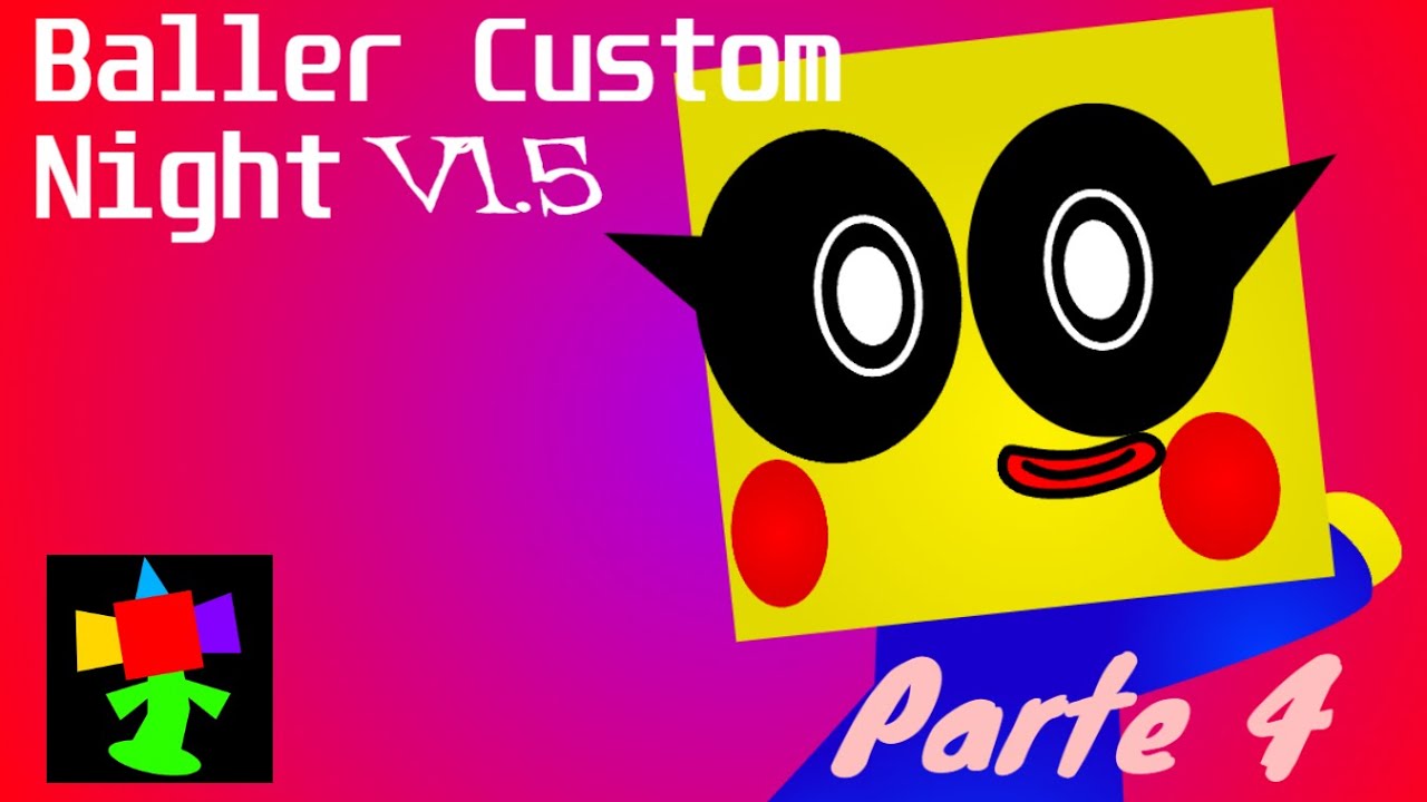 Baller custom night V1.5 Part 4 - YouTube