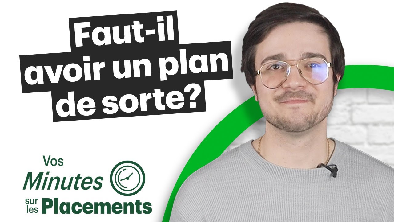 Faut-il avoir un plan de sortie? - YouTube
