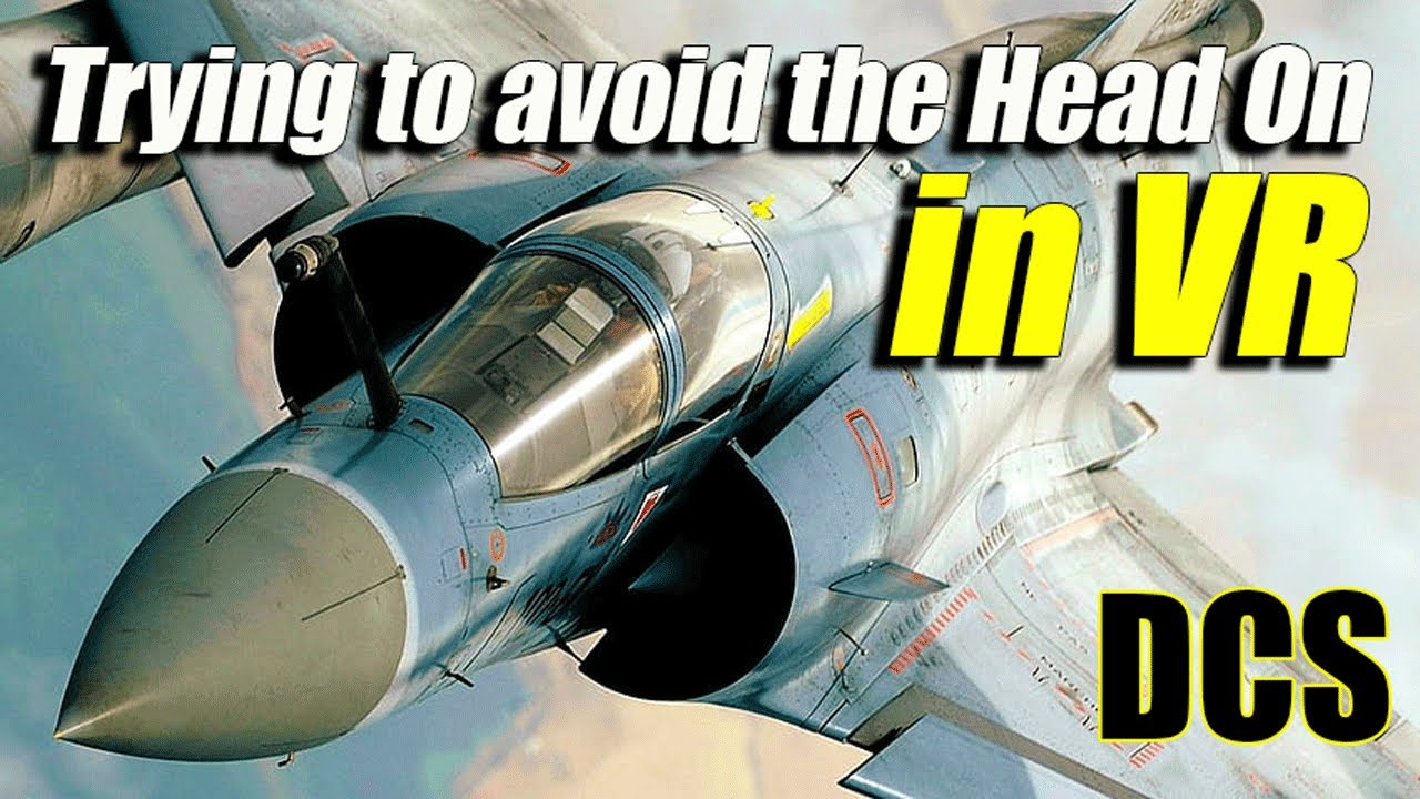 Mirage 2000 Trying to figure out VR and avoid the F-18 Hornet AOA #DCS ...