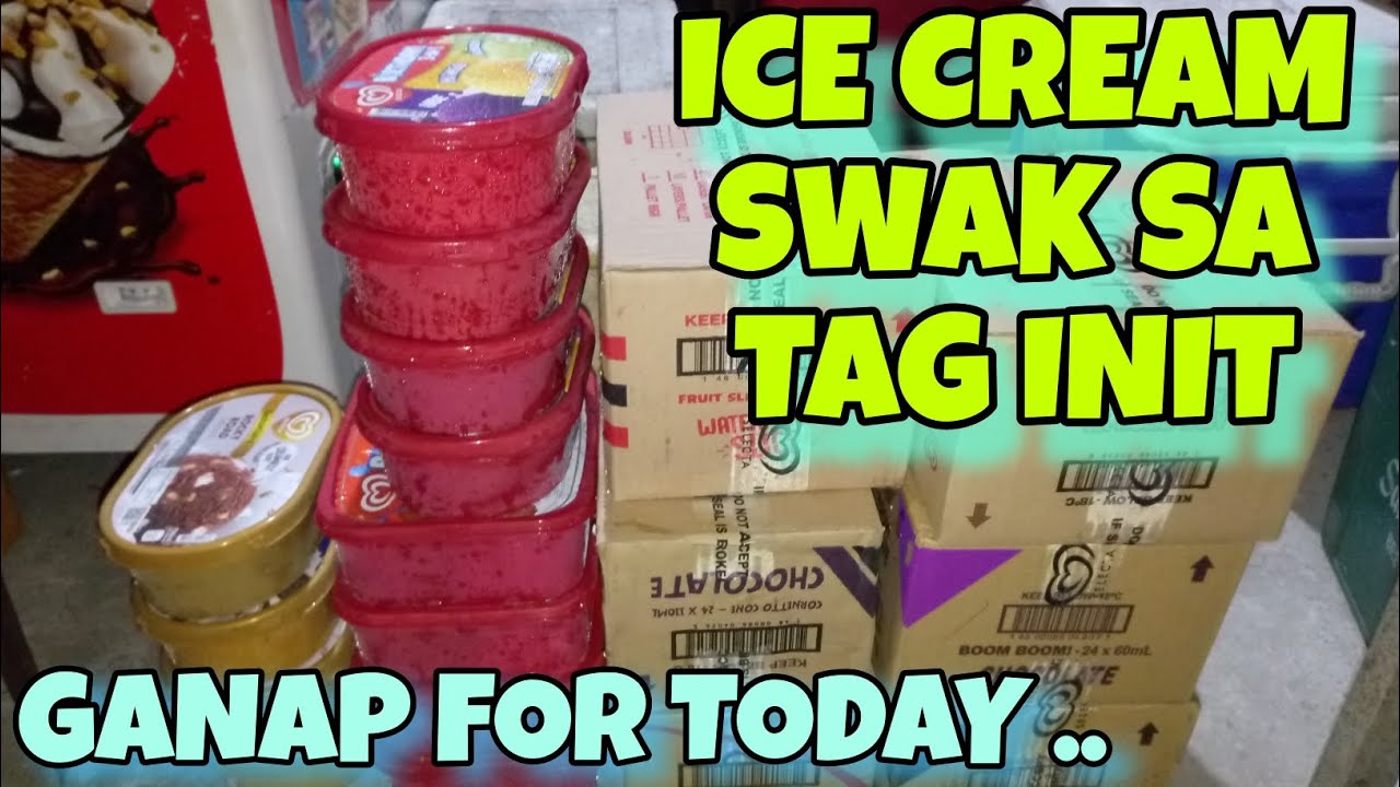 ICE CREAM YUMMY SWAK SA TAG INIT NA PANAHON || REFILING FOR TODAY ...