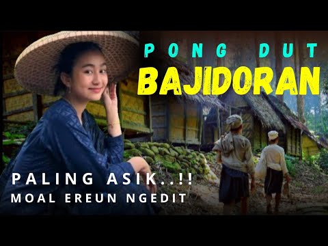 🎶 PONG DUT BAJIDORAN 💃 MP3 PALING ASIK..!! MOAL EREN NGEDIT - YouTube