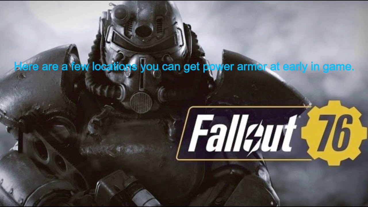 Fallout 76 - Power Armor Spawn Locations to visit early on - YouTube