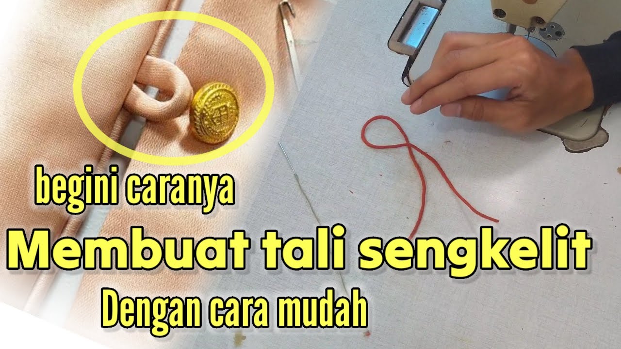 Cara membuat tali kancing sengkelit atau tali cantol kancing baju ...