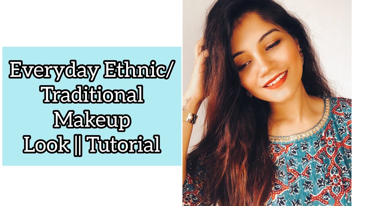 Easy and quick everyday makeup for traditional/ethnic wear! - YouTube