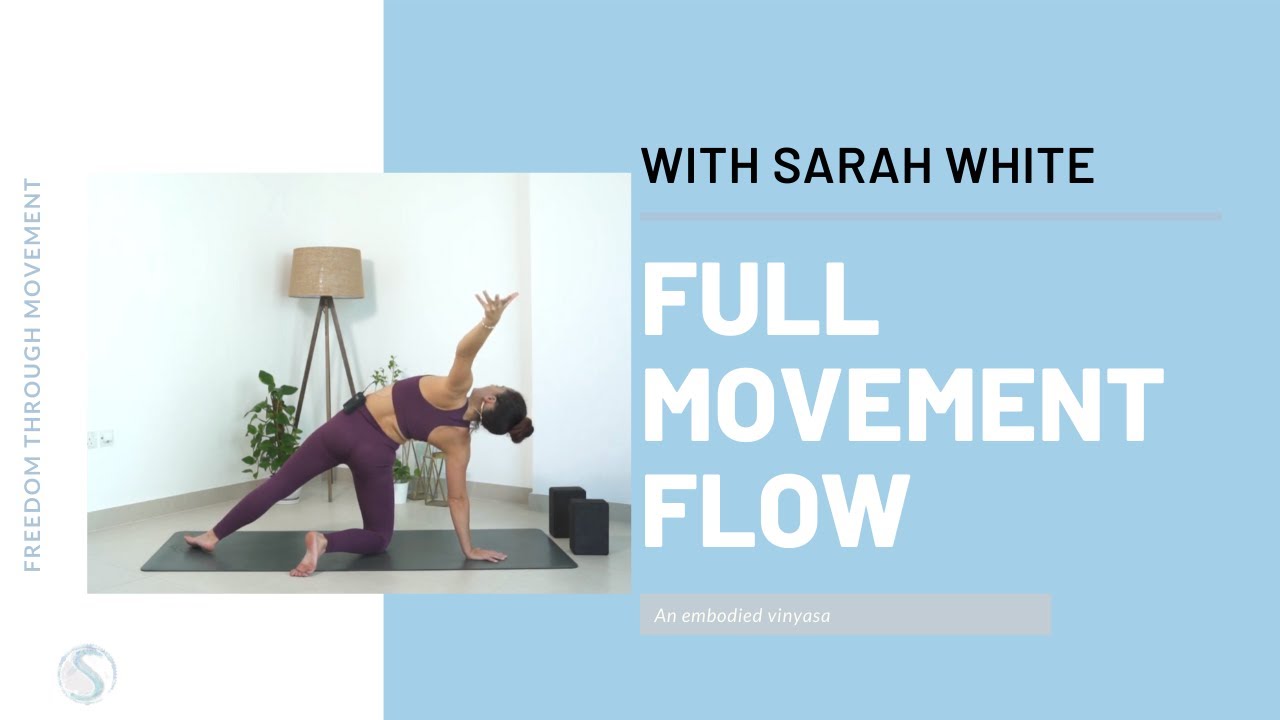 Full Movement Flow - Freedom Through Movement | With Sarah White - YouTube