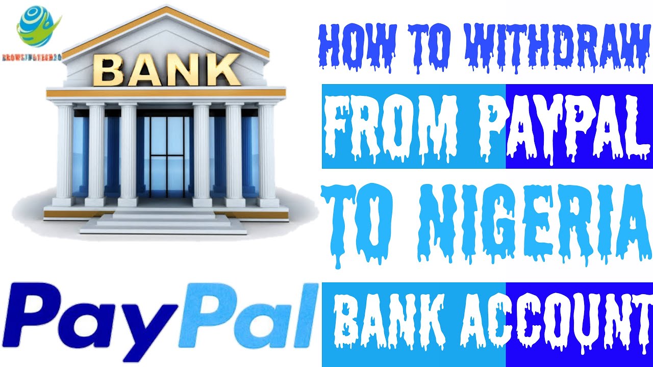 How To Withdraw From PayPal To Nigeria Bank Account Instant Withdrawal how-to-withdraw-from-paypal-to-nigeria-bank-account-instant-withdrawal