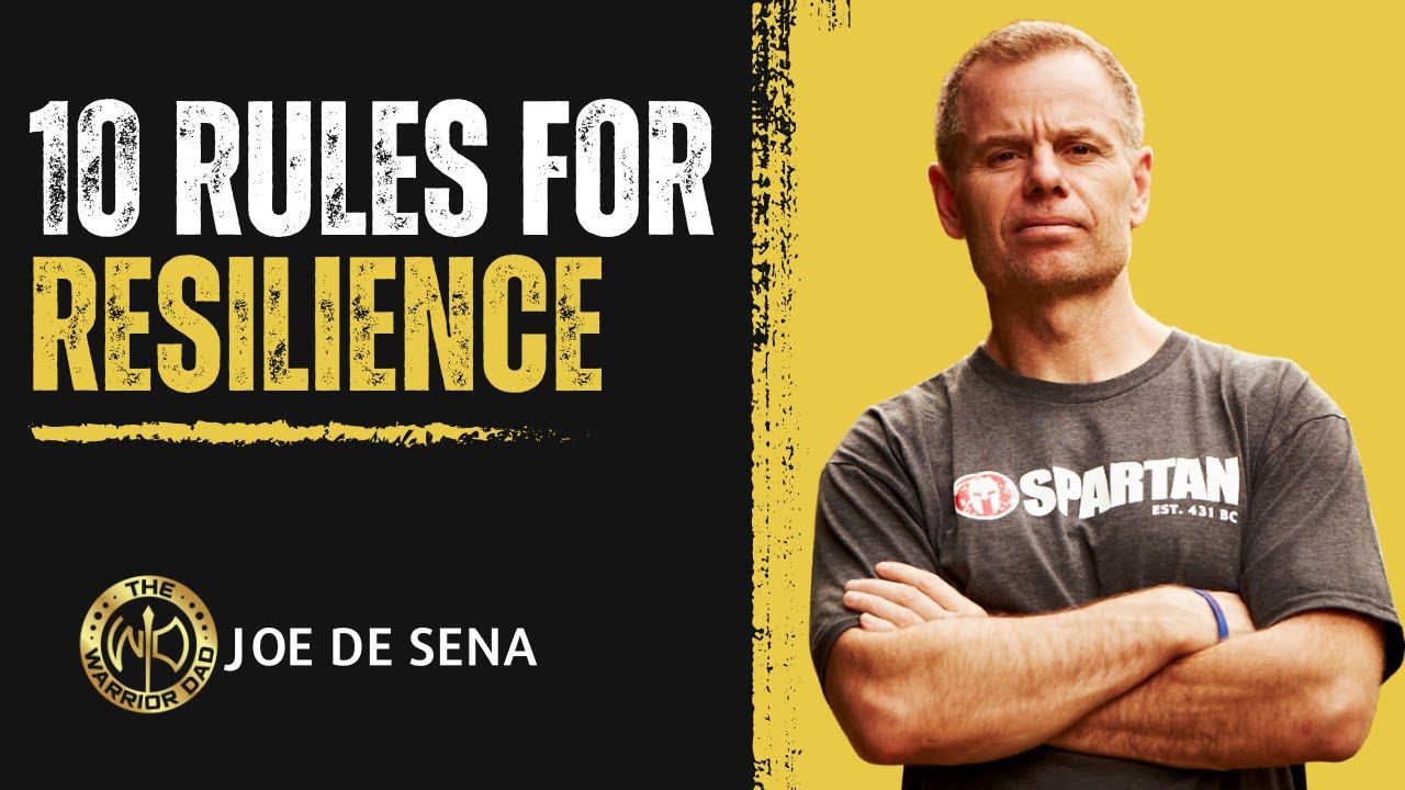 10 Rules for Resilience - Mental Toughness for Famlies with Joe De Sena ...