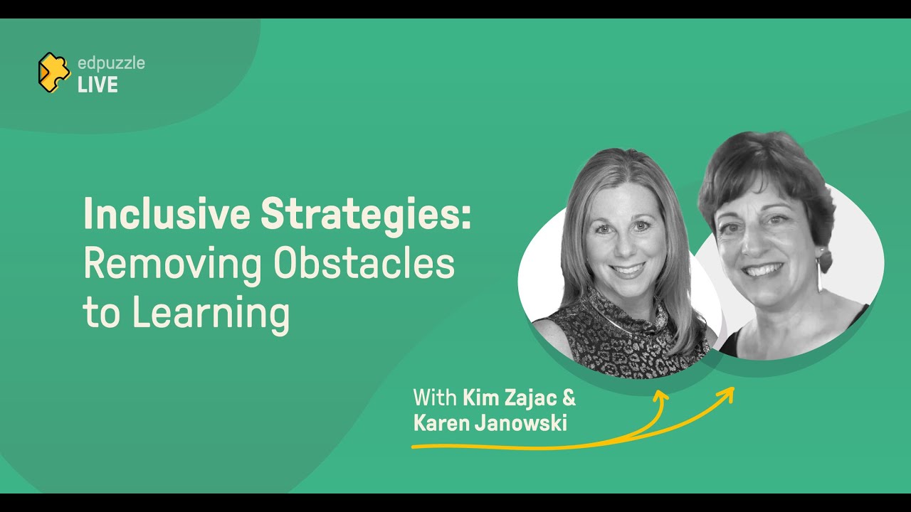 Edpuzzle LIVE: Inclusive Strategies - Removing Obstacles to Learning ...