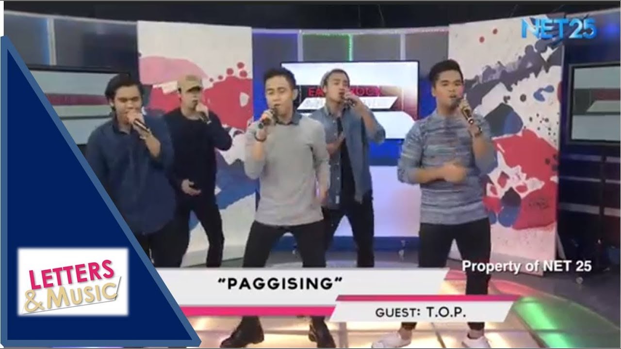 T.O.P. - PAGGISING (NET25 LETTERS AND MUSIC) - YouTube