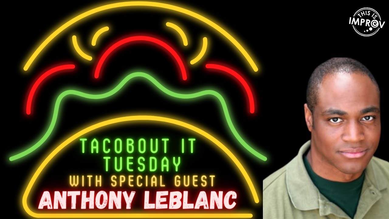 Anthony LeBlanc Talks Improvisation & Life Experience | TACOBOUT IT ...