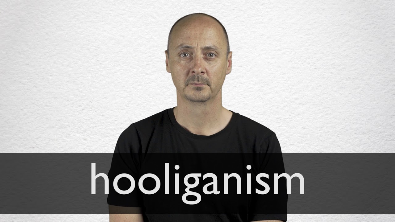 How to pronounce HOOLIGANISM in British English - YouTube